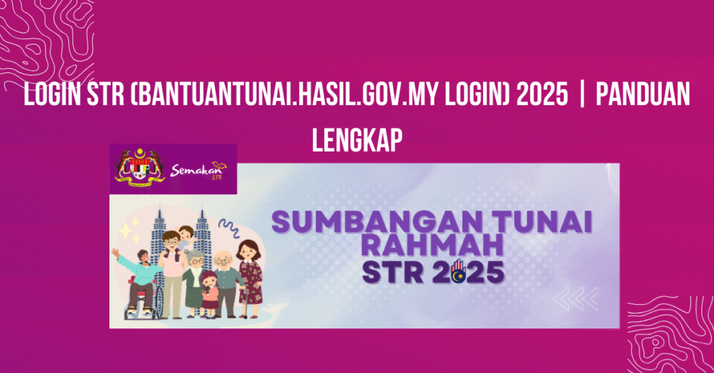 STR Login 2025 Ke Portal MySTR: STR Semakan Status