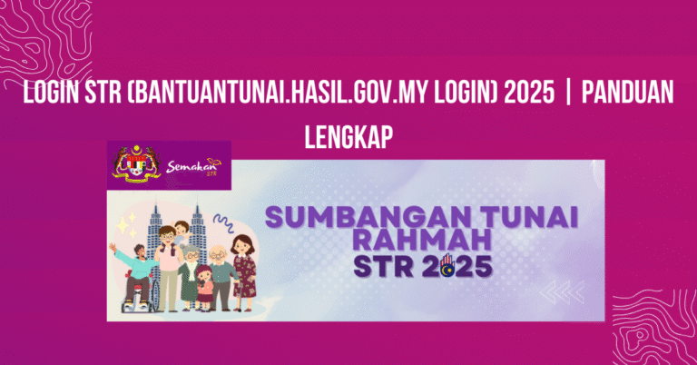 STR Login 2025 Ke Portal MySTR: STR Semakan Status